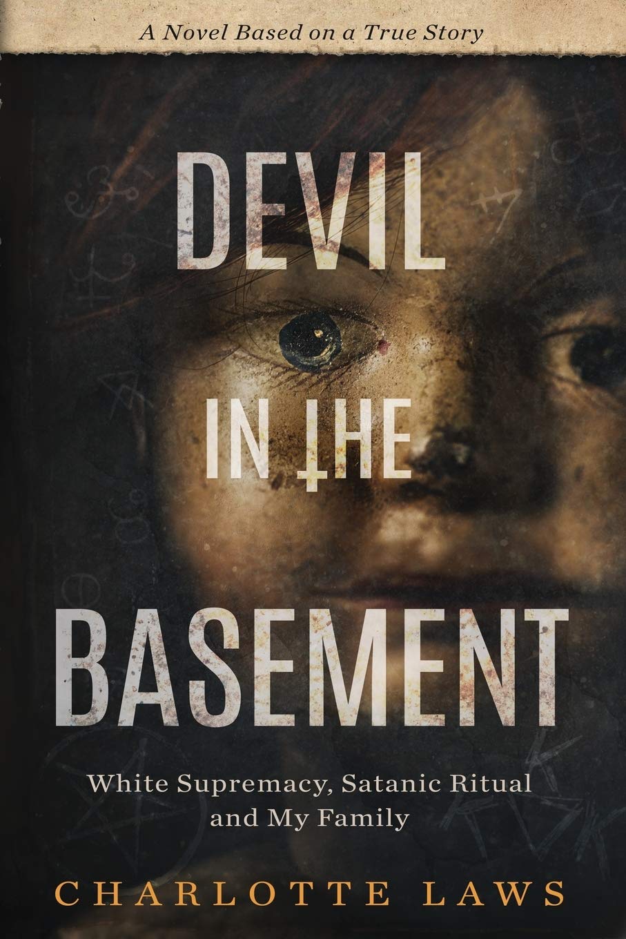 Amazon.com: Devil in the Basement: White Supremacy, Satanic Ritual and ...