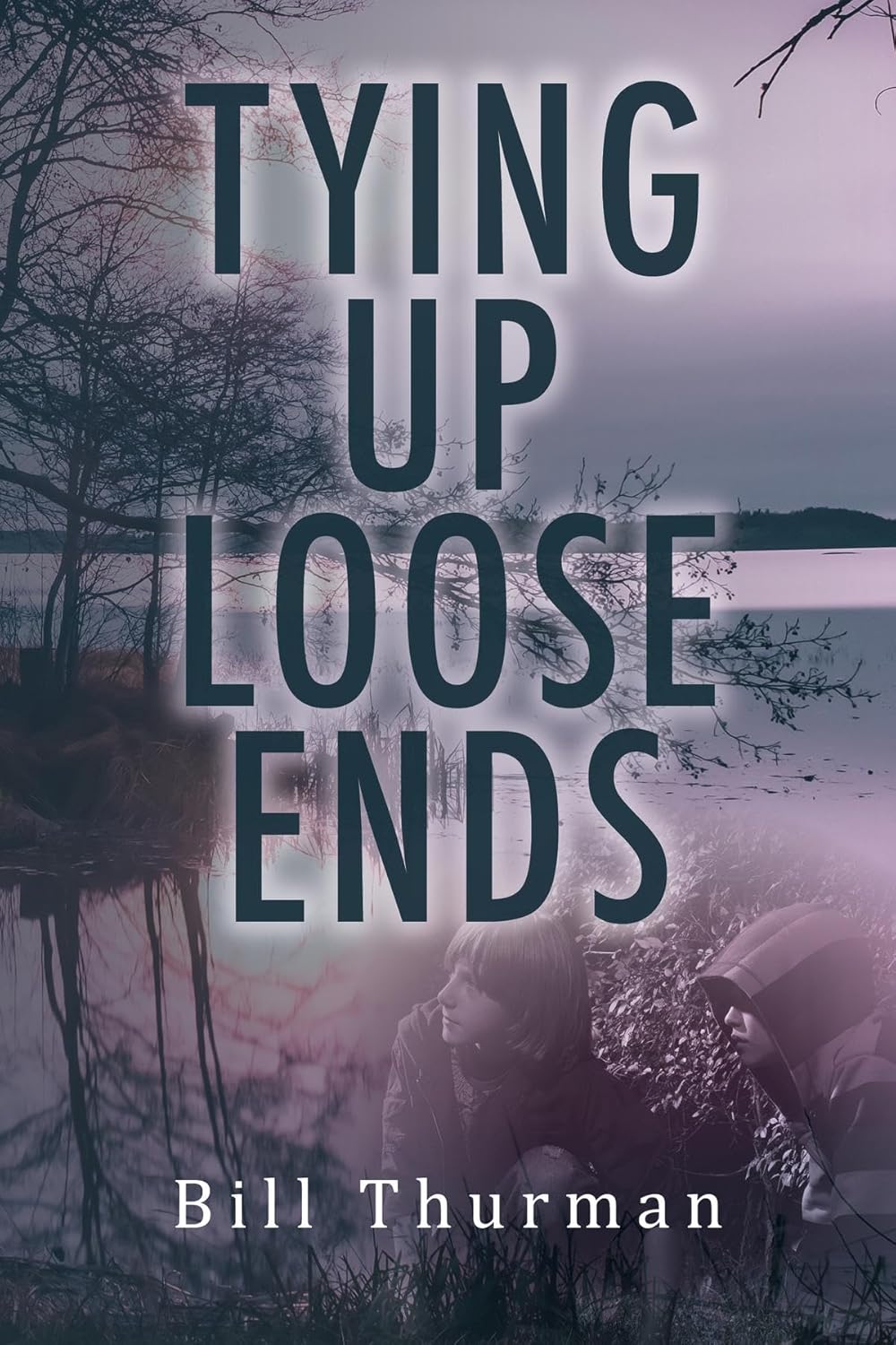 Amazon.com: Tying Up Loose Ends eBook : Thurman, Bill: Books