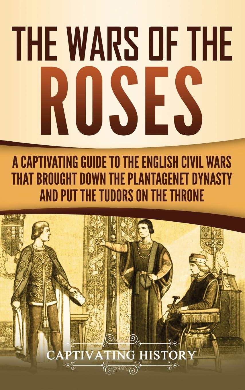 Buy The Wars of the Roses: A Captivating Guide to the English Civil ...