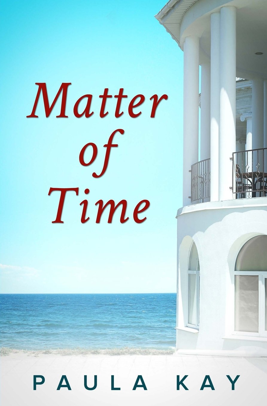 Matter of Time (Legacy Series, Book 3): Kay, Paula: 9780692434918 ...