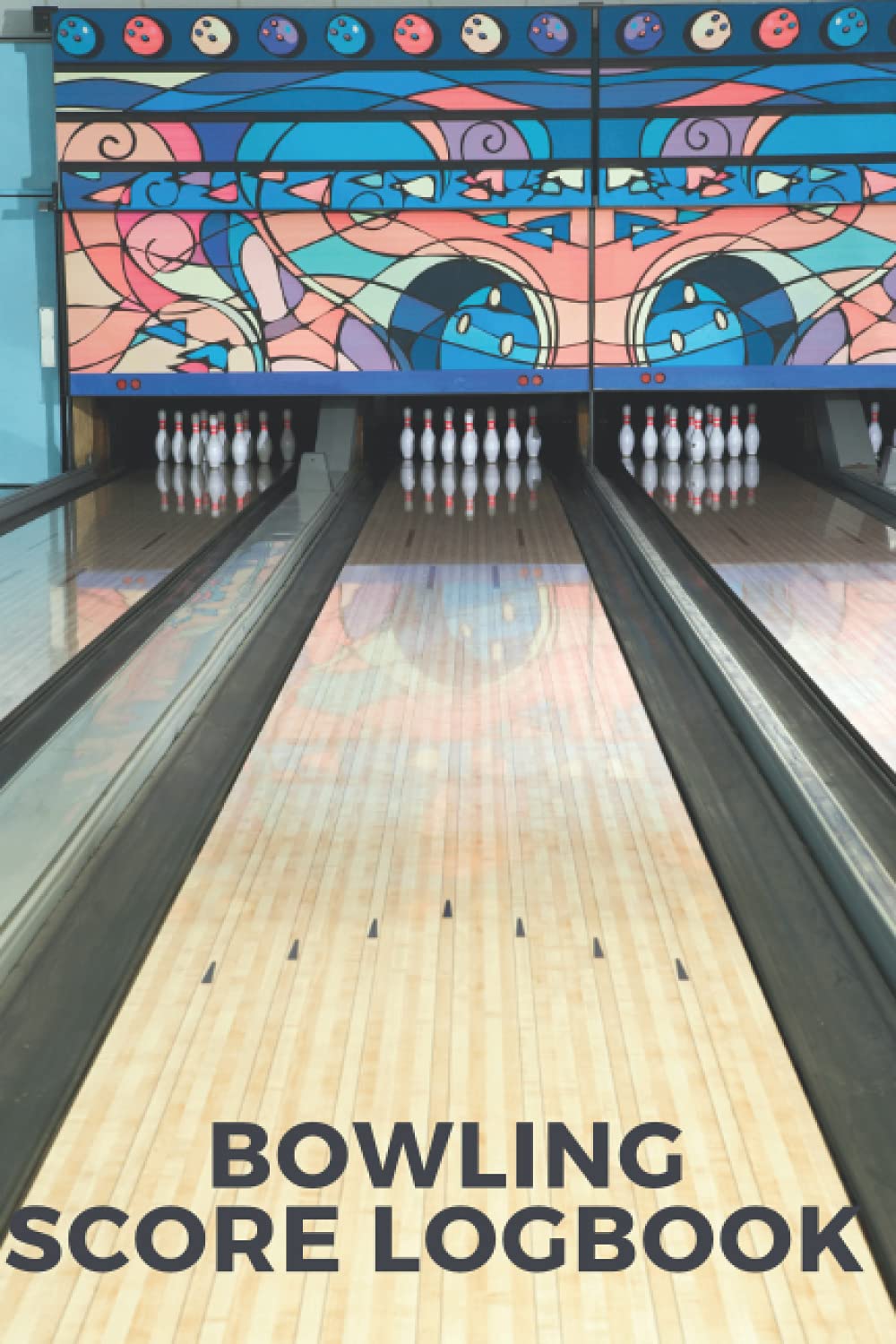 Bowling Score Logbook: A Notebook With Prompts To Keep Track Of Your ...