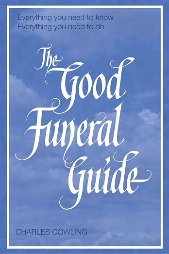 Amazon.com: The Good Funeral Guide: Everything you need to know ...