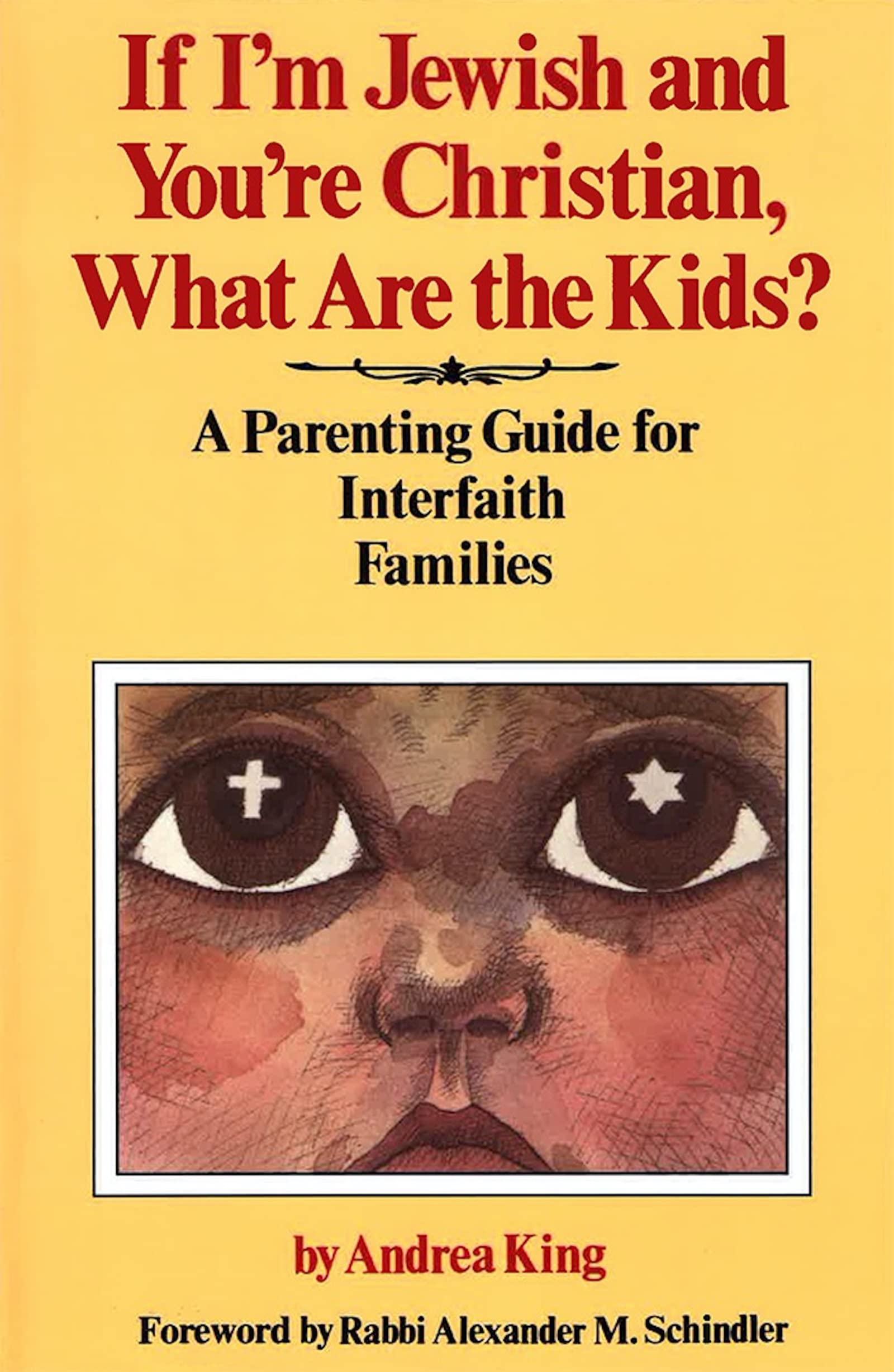 If I'm Jewish and You're Christian, What Are the Kids? A Parenting ...