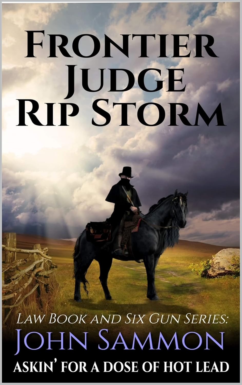 Frontier Judge Rip Storm: Askin' For A Dose Of Hot Lead: A Western ...
