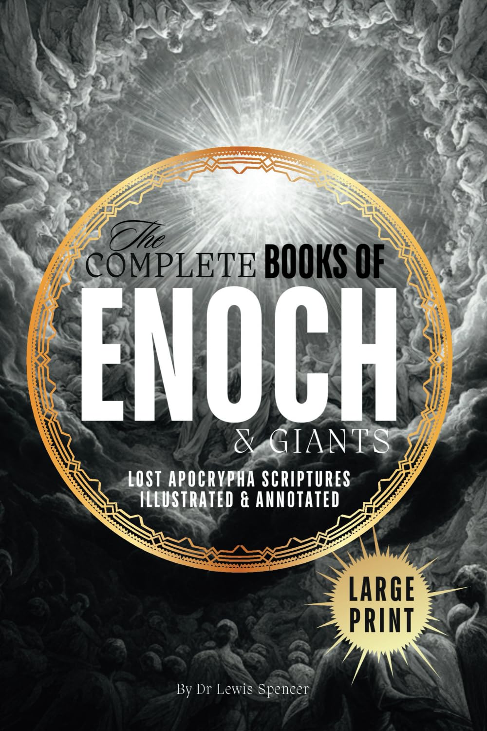 The Complete Books of Enoch and Giants (Annotated and Illustrated): The ...