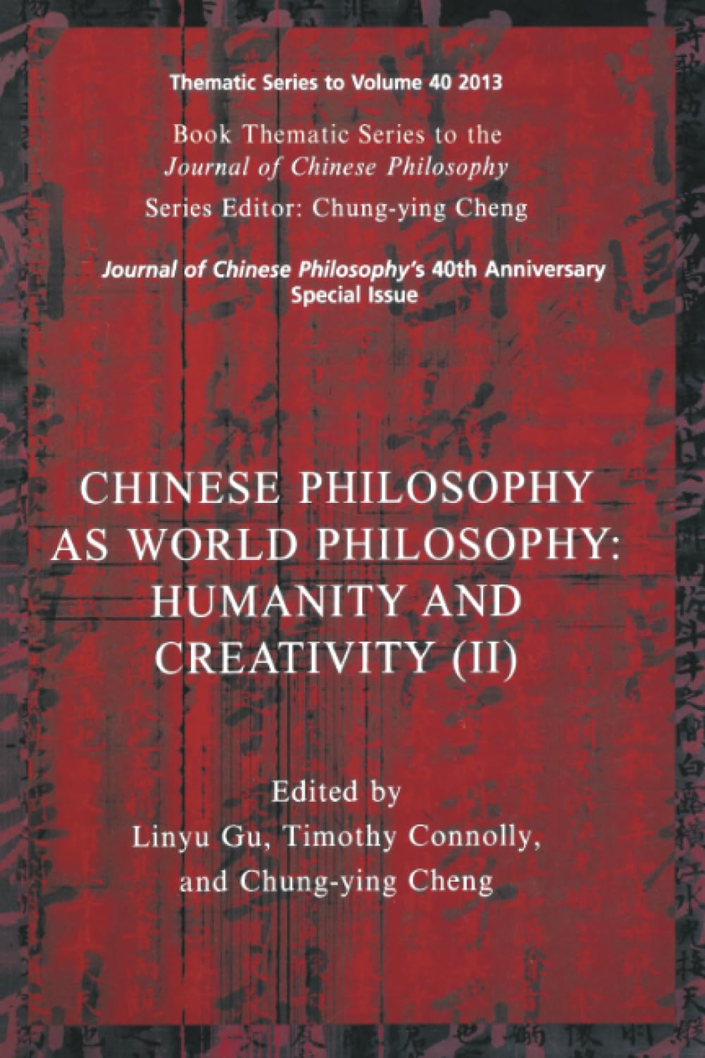 Chinese Philosophy as World Philosophy: Humanity and Creativity (II ...