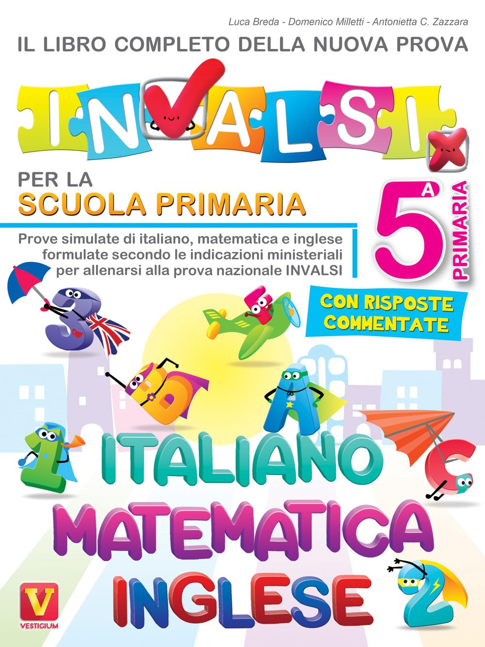 Il libro completo della nuova prova INVALSI per la scuola elementare ...
