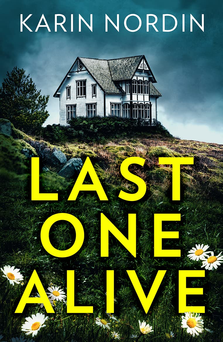 Amazon.com: Last One Alive: 9780008462055: Nordin, Karin: Books