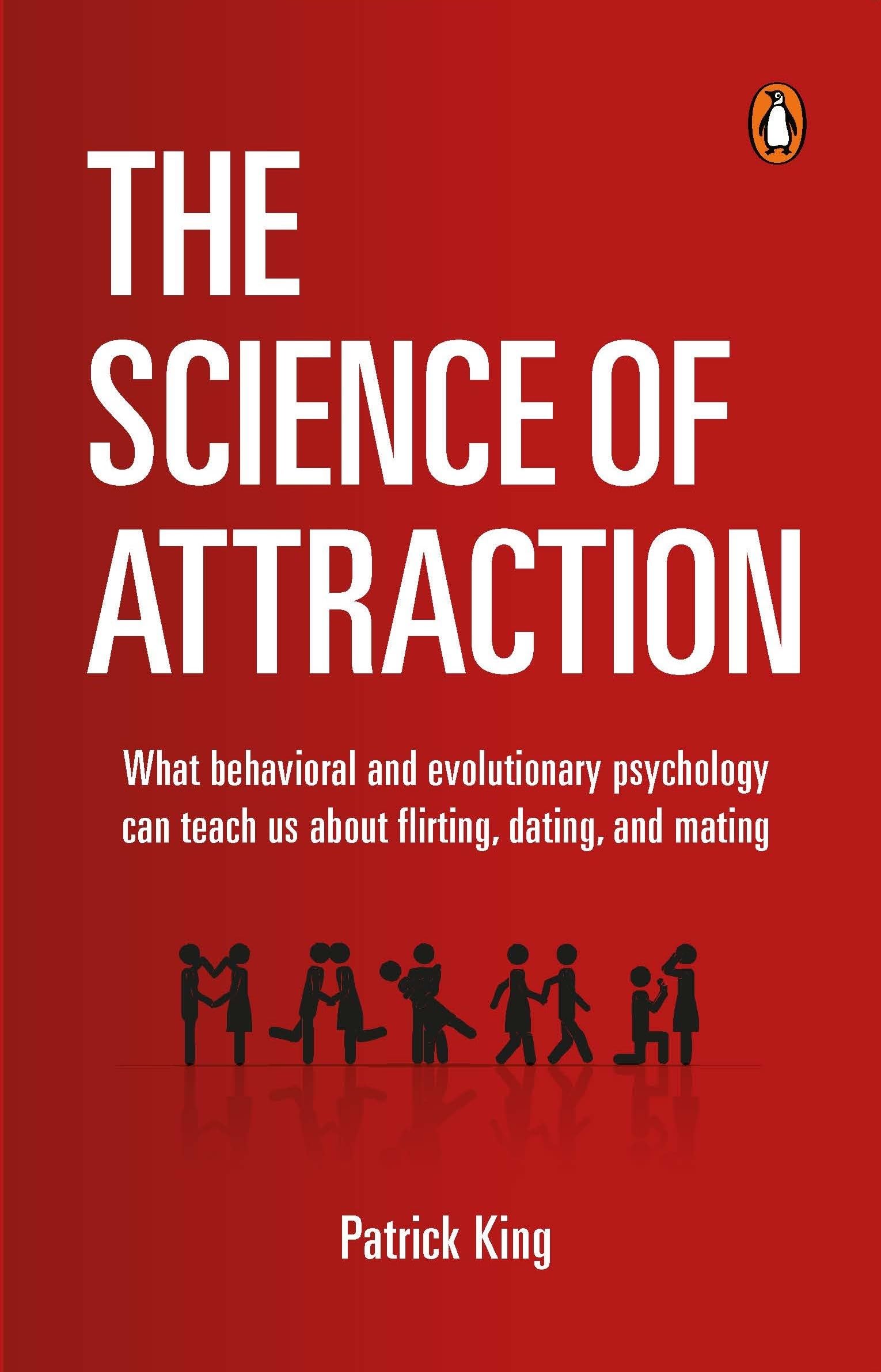 Buy The Science of Attraction: What Behavioral And Evolutionary ...