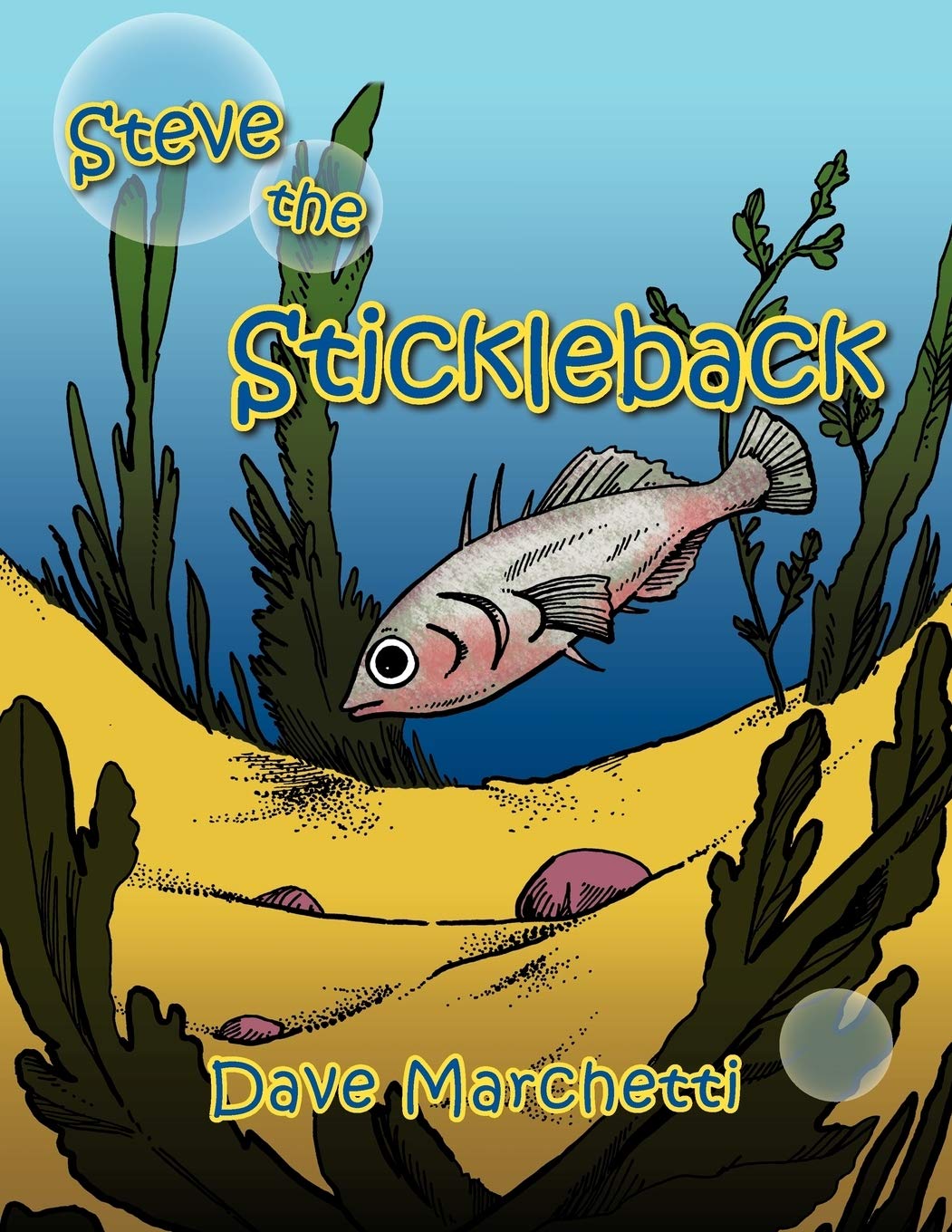 Steve the Stickleback: Marchetti, Dave: 9781463420383: Amazon.com: Books
