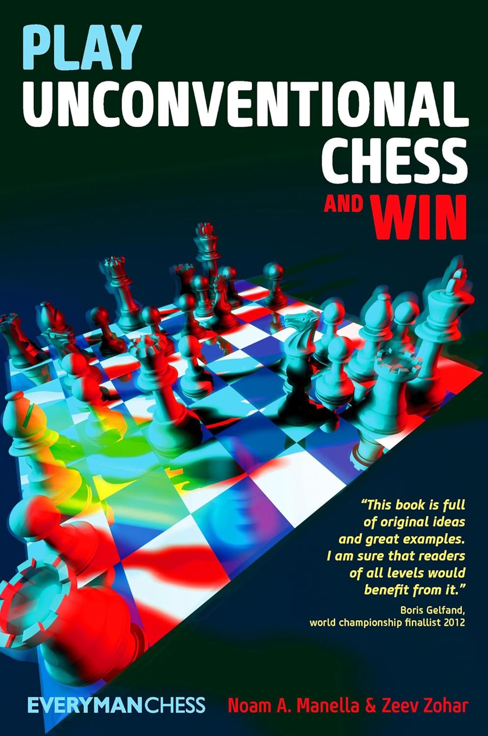 Play Unconventional Chess and Win: Manella, Noam A., Zohar, Zeev ...