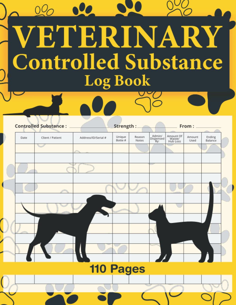 Veterinary Controlled Substance Log Book: Record Book For Veterinarians ...