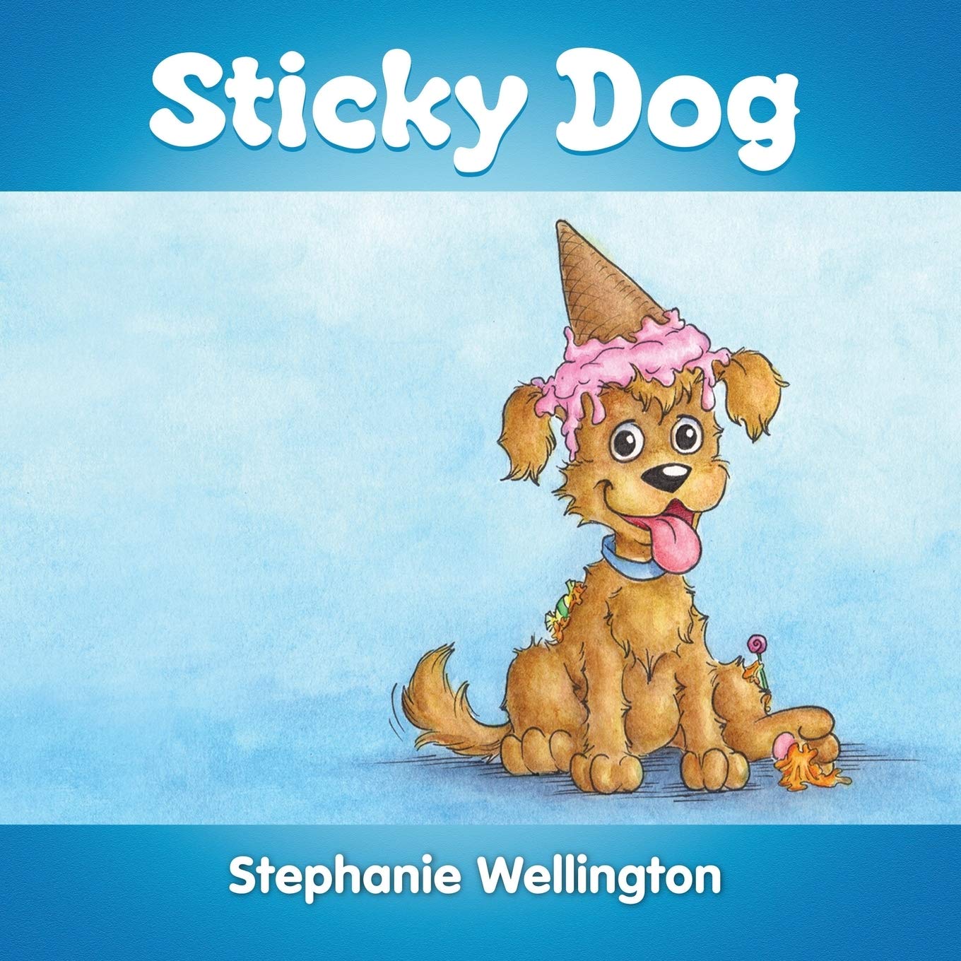 Sticky Dog: Wellington, Stephanie: 9781300536765: Amazon.com: Books