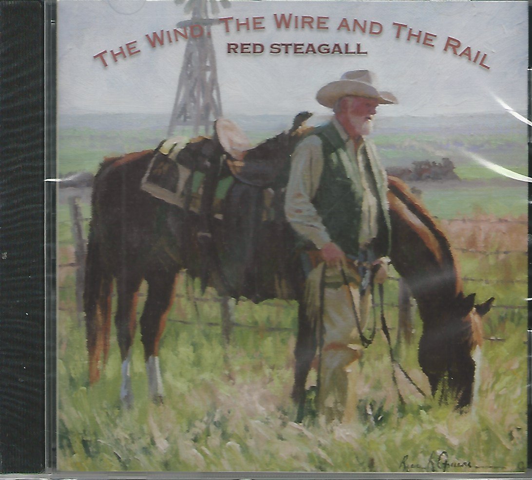 Red Steagall - Red Steagall - The Wind, The Wire and The Rain Music CD ...