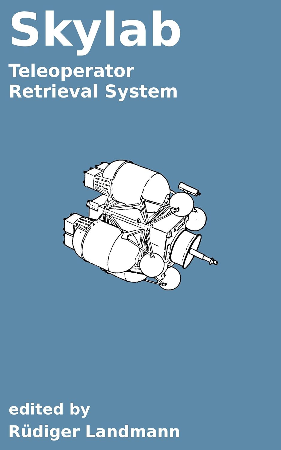 Teleoperator Retrieval System , NASA, Headquarters, Landmann, Rüdiger ...