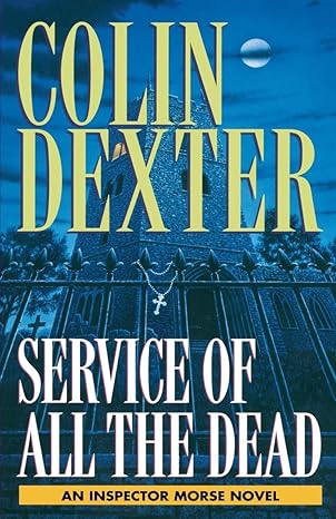 Service of All the Dead: Dexter, Colin: 9780345483614: Amazon.com: Books