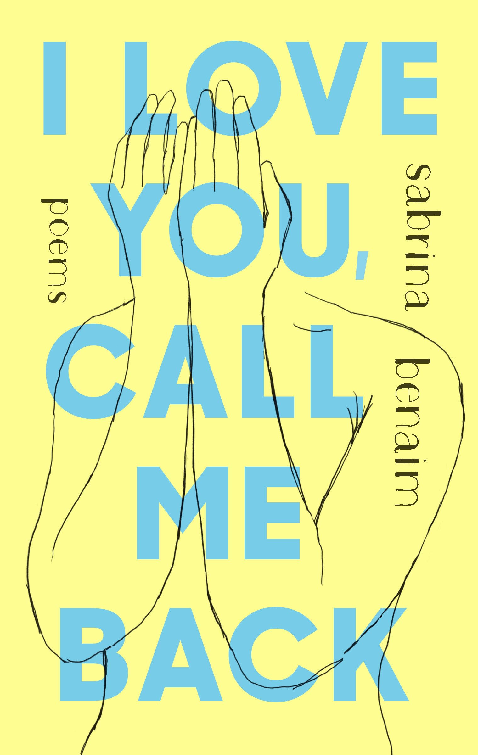 Amazon.com: I Love You, Call Me Back: Poems: 9780593185872: Benaim ...