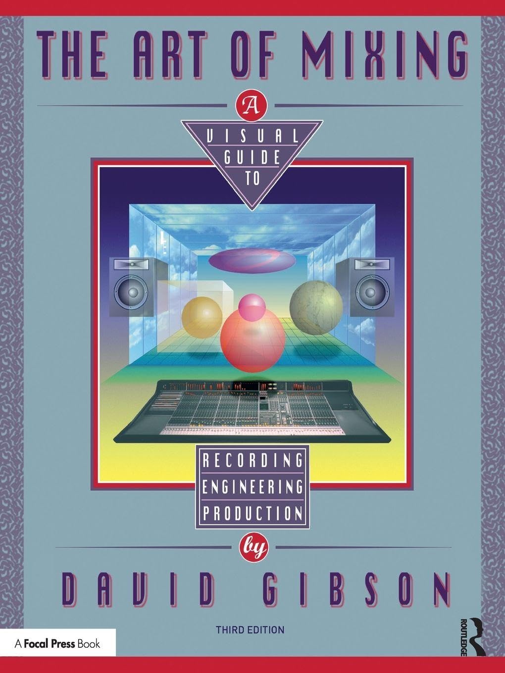 Snapklik.com : The Art Of Mixing: A Visual Guide To Recording