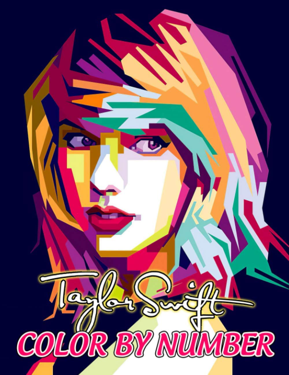 Buy Taylor Swift Color By Number: An Amazing Coloring Book To Relax And ...