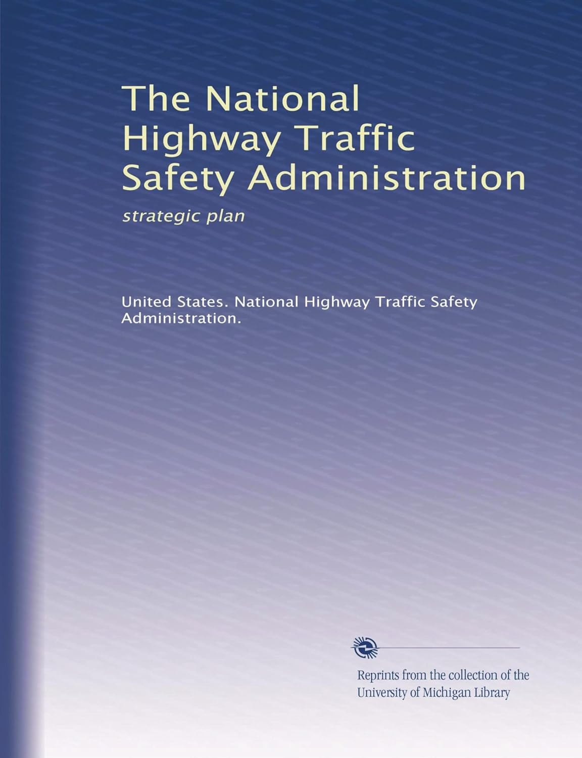 Amazon.com: The National Highway Traffic Safety Administration ...