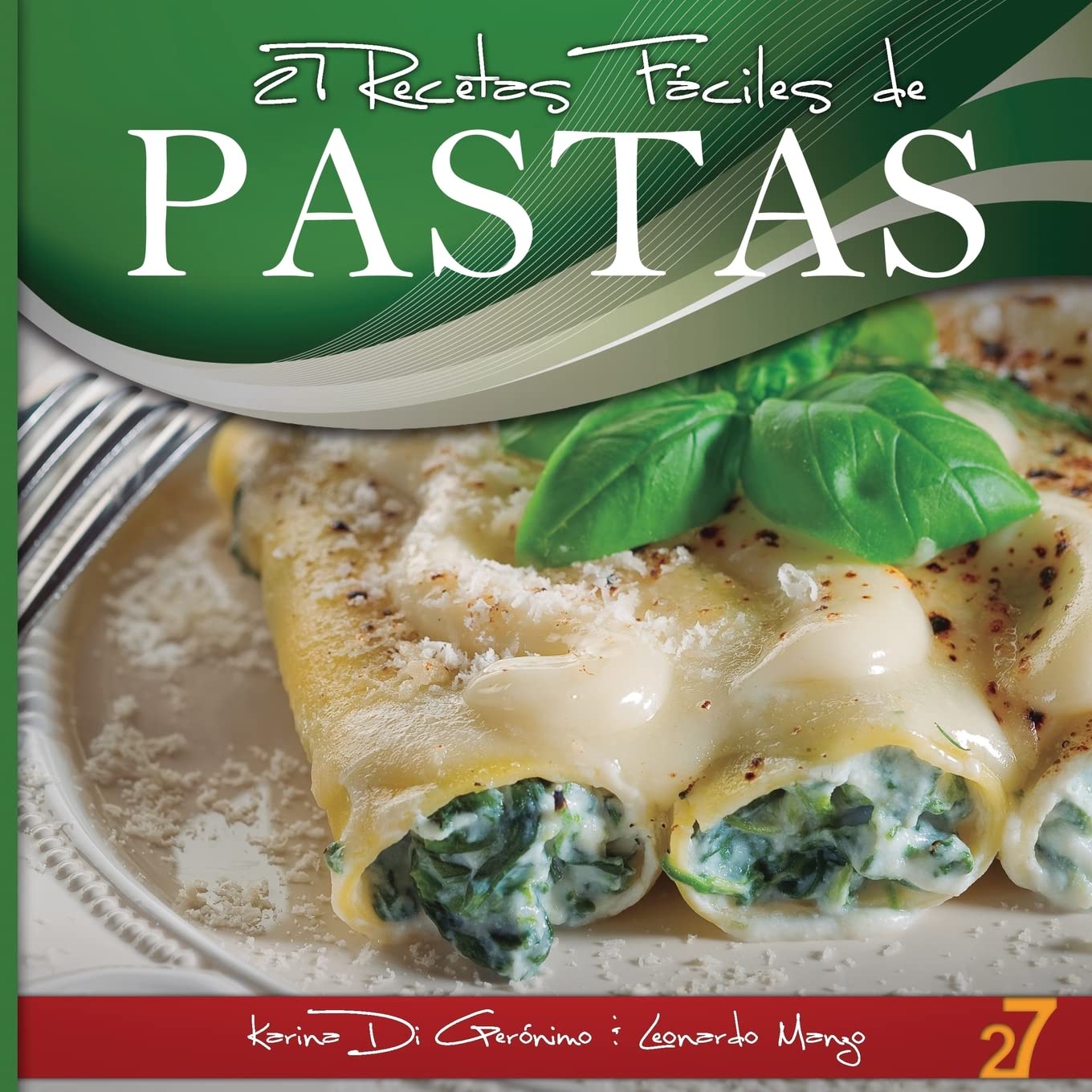 27 Recetas Fáciles de Pastas (Spanish Edition): Manzo, Leonardo, Di ...