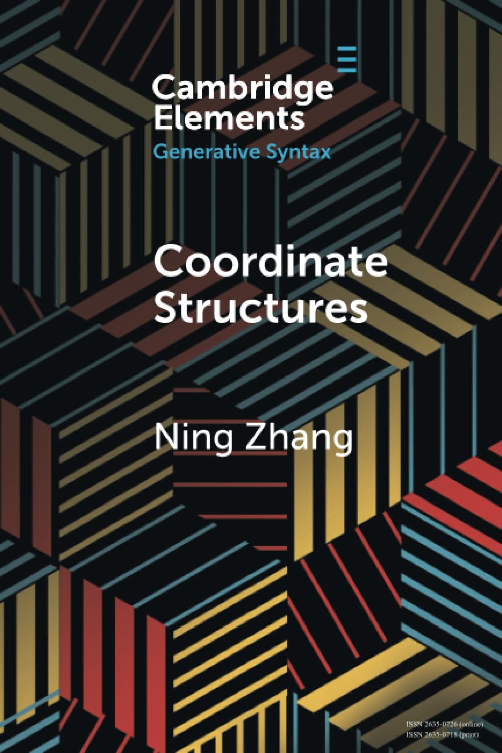 Coordinate Structures (Elements in Generative Syntax): Zhang, Ning ...