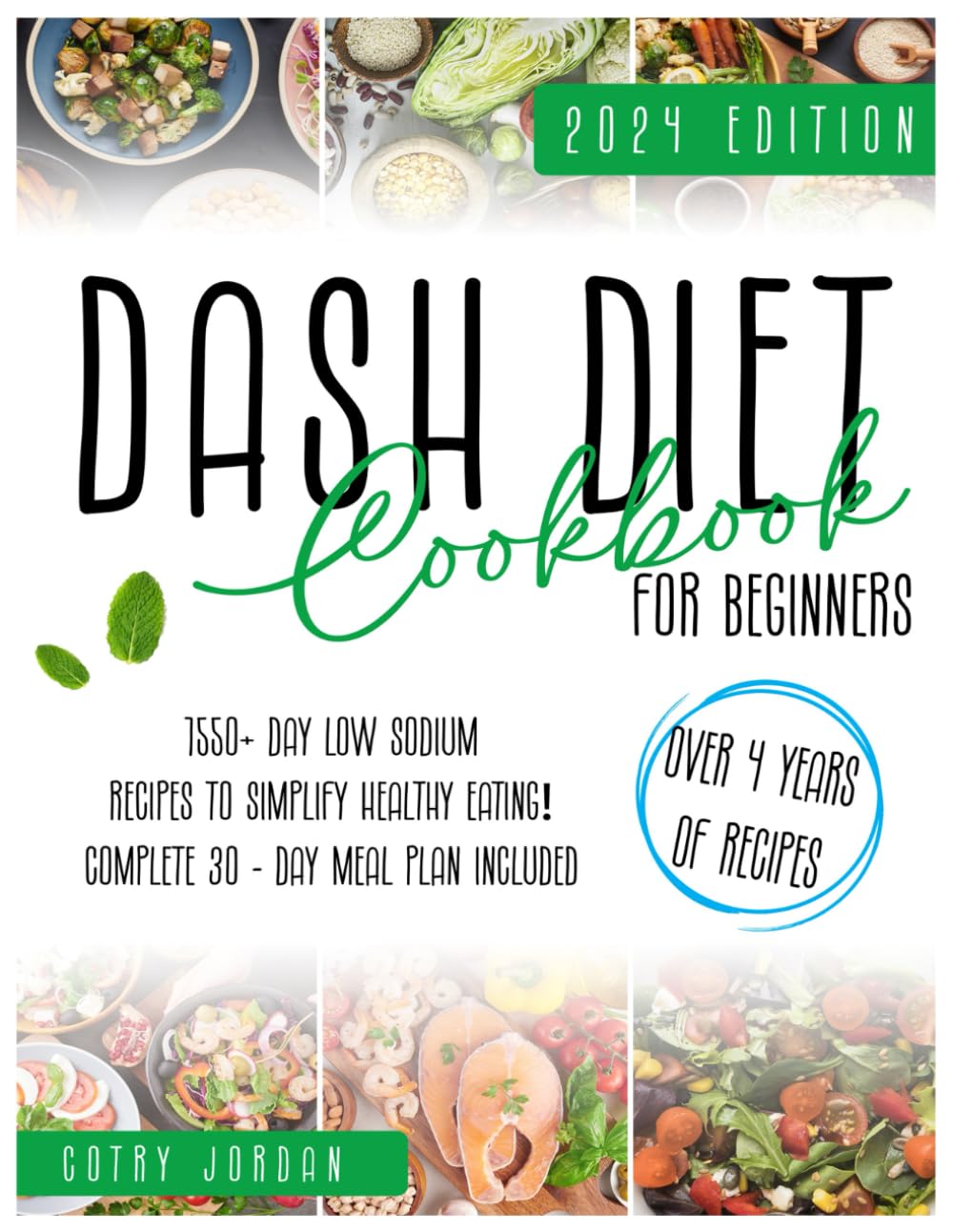 Dash Diet Cookbook For Beginners: 1550+Day Low Sodium Recipes to ...