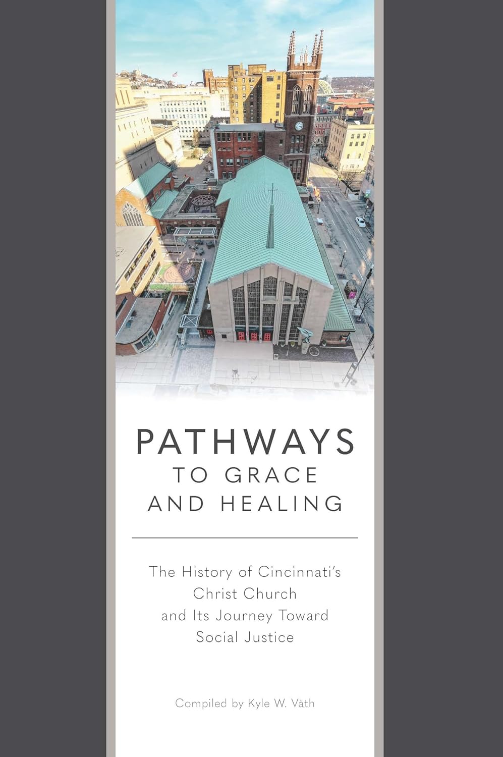 Amazon.co.jp: Pathways to Grace and Healing: The History of Cincinnati's Christ Church and Its ...