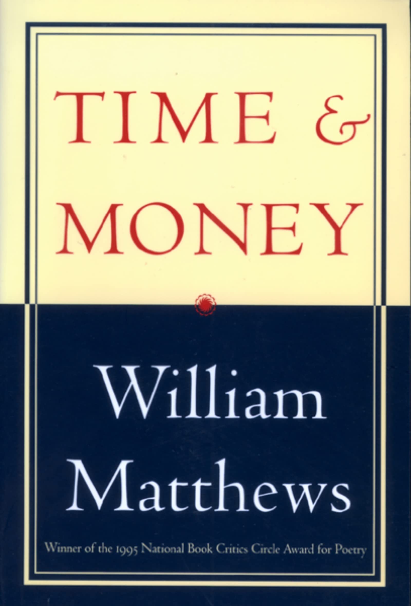 Time & Money: Matthews, William: 9780395825266: Amazon.com: Books