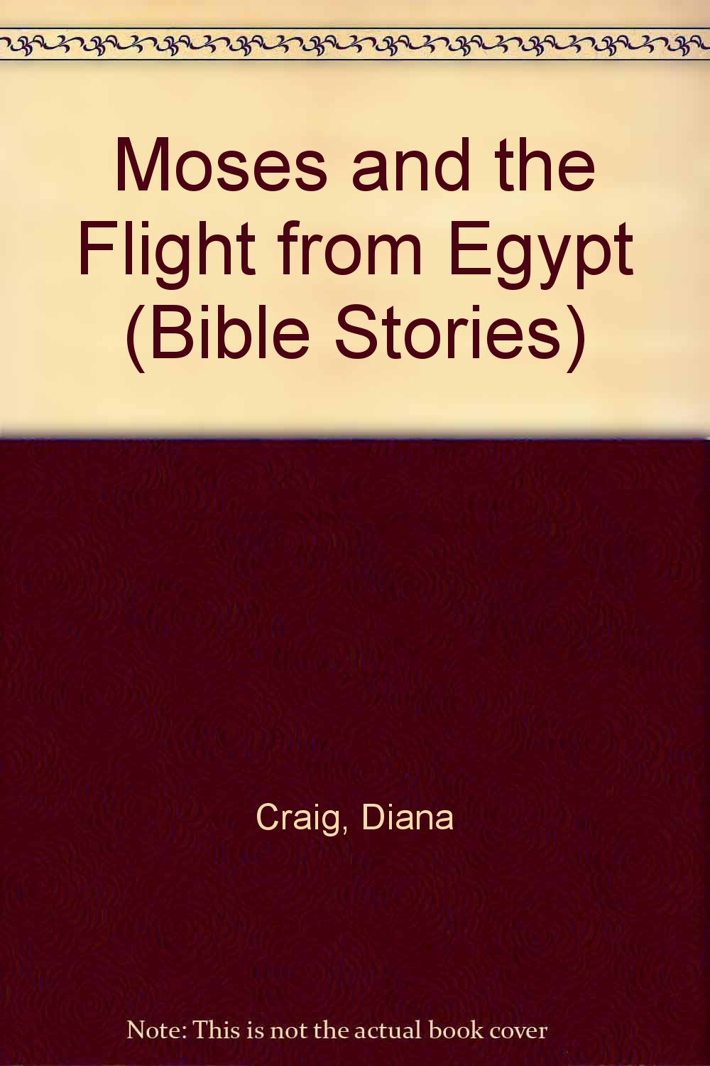 Amazon | Moses and the Flight from Egypt (Bible Stories) | Craig, Diana ...