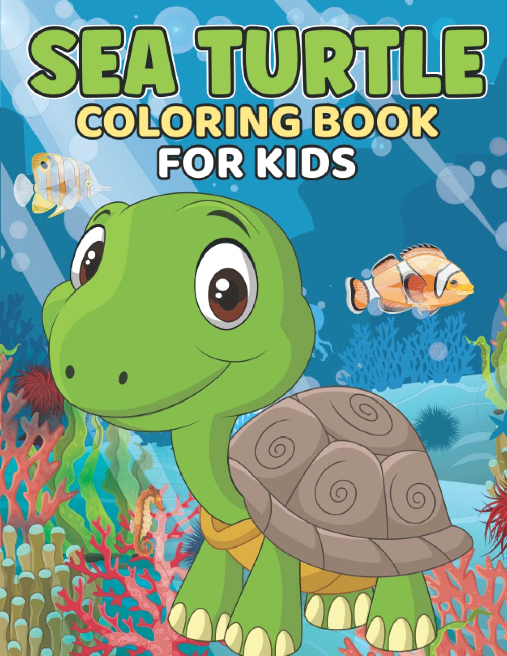 Sea Turtle Coloring Book: 50 Sea Turtle Coloring Pages for Kids Ages 4 ...
