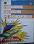 Programming and Customizing the PIC Microcontroller: Predko, Myke: 9780071472876: Amazon.com: Books