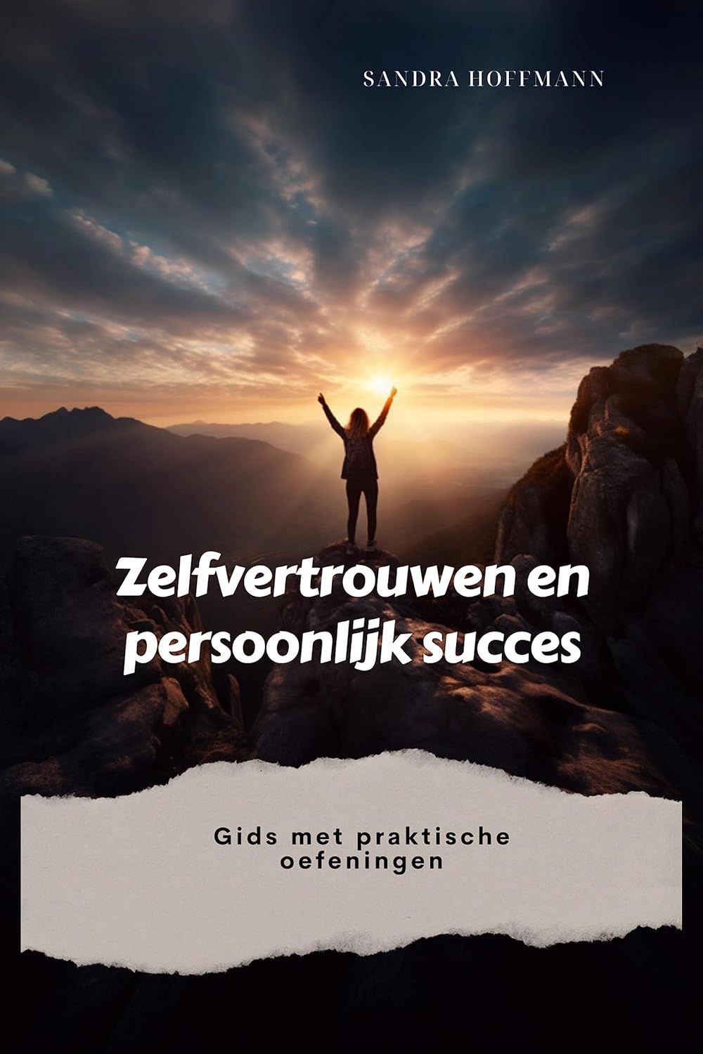 Zelfvertrouwen en persoonlijk succes: Gids met praktische oefeningen (Dutch Edition) - Kindle ...