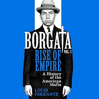 Borgata: Rise of Empire: A History of the American Mafia (Audio ...