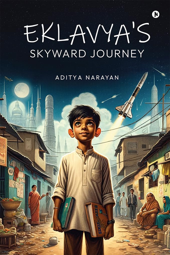 Eklavya's Skyward Journey eBook : Aditya Narayan: Amazon.in: Kindle Store