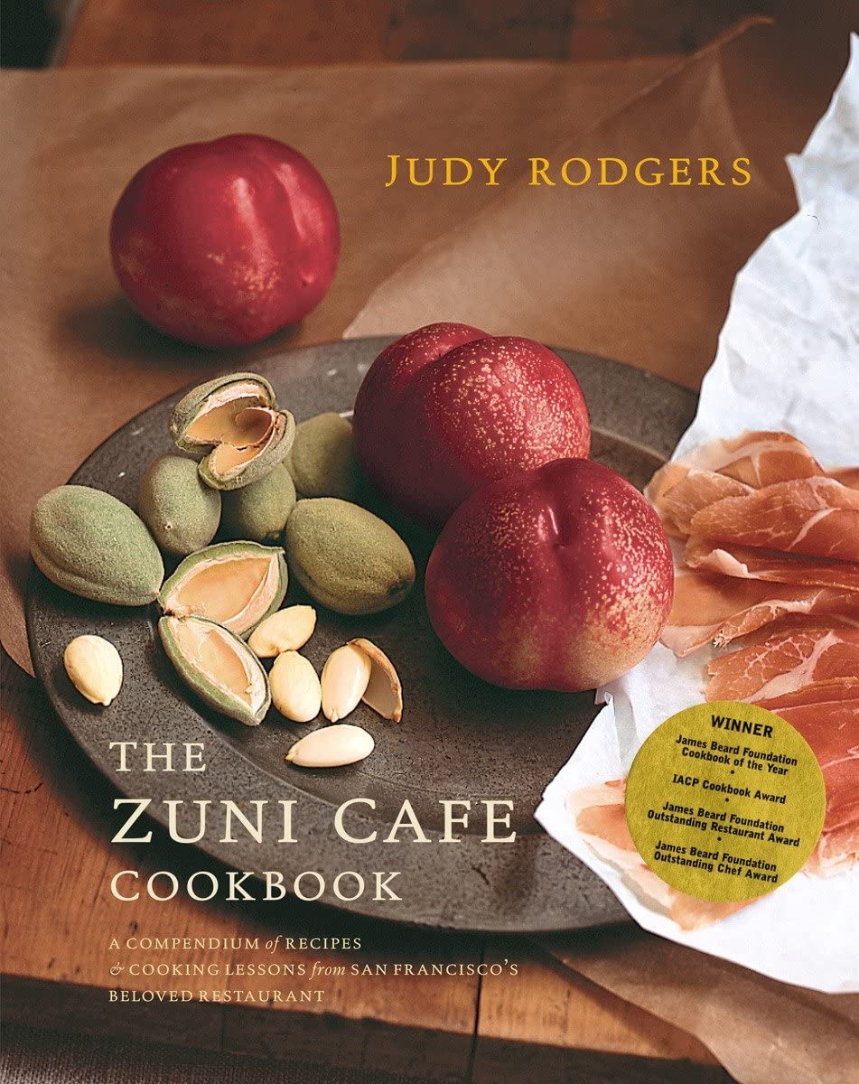The Zuni Café Cookbook: A Compendium of... by Rodgers, Judy