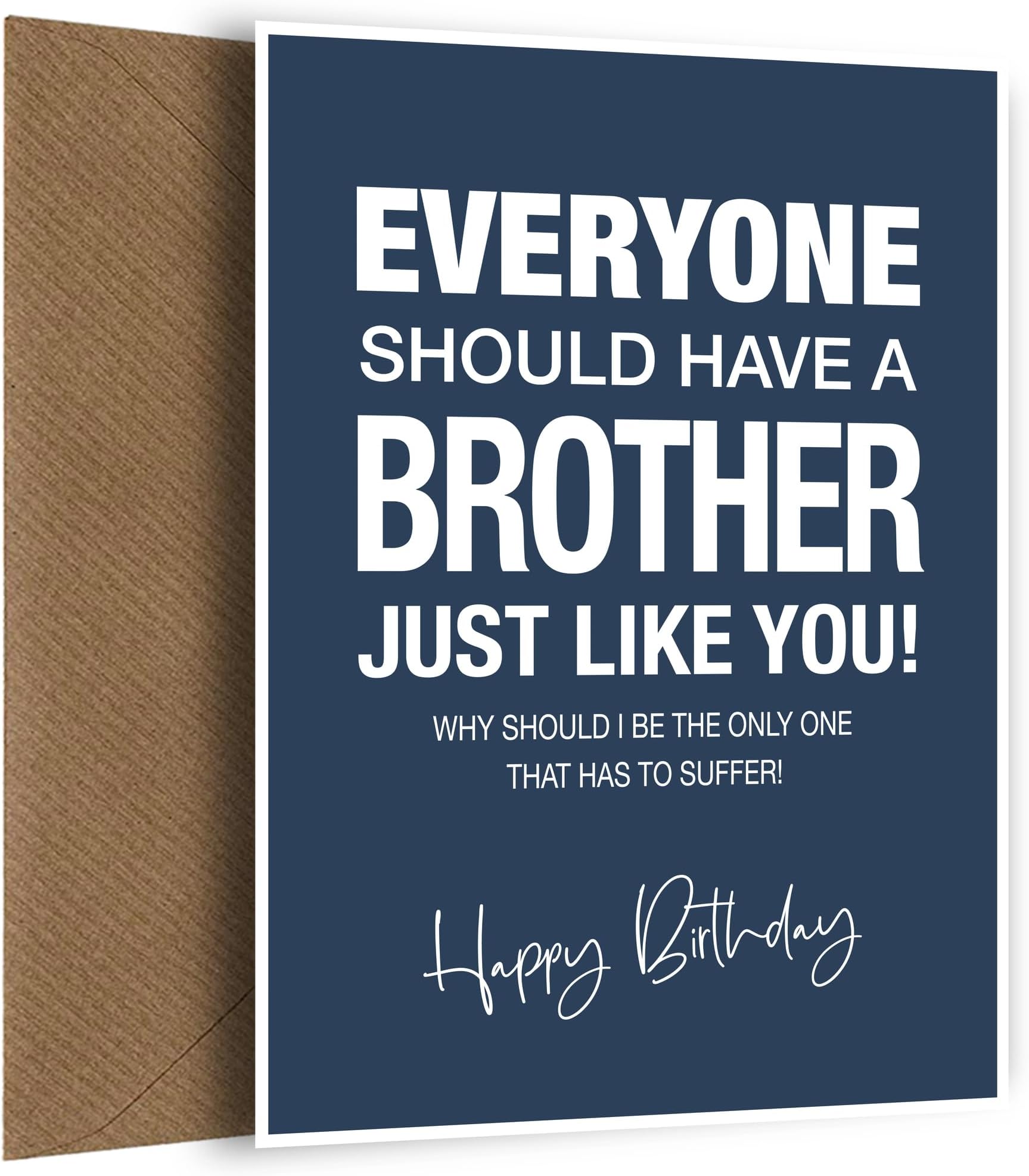 Funny Birthday Card for Brother - Everyone Should Have a Brother Like ...
