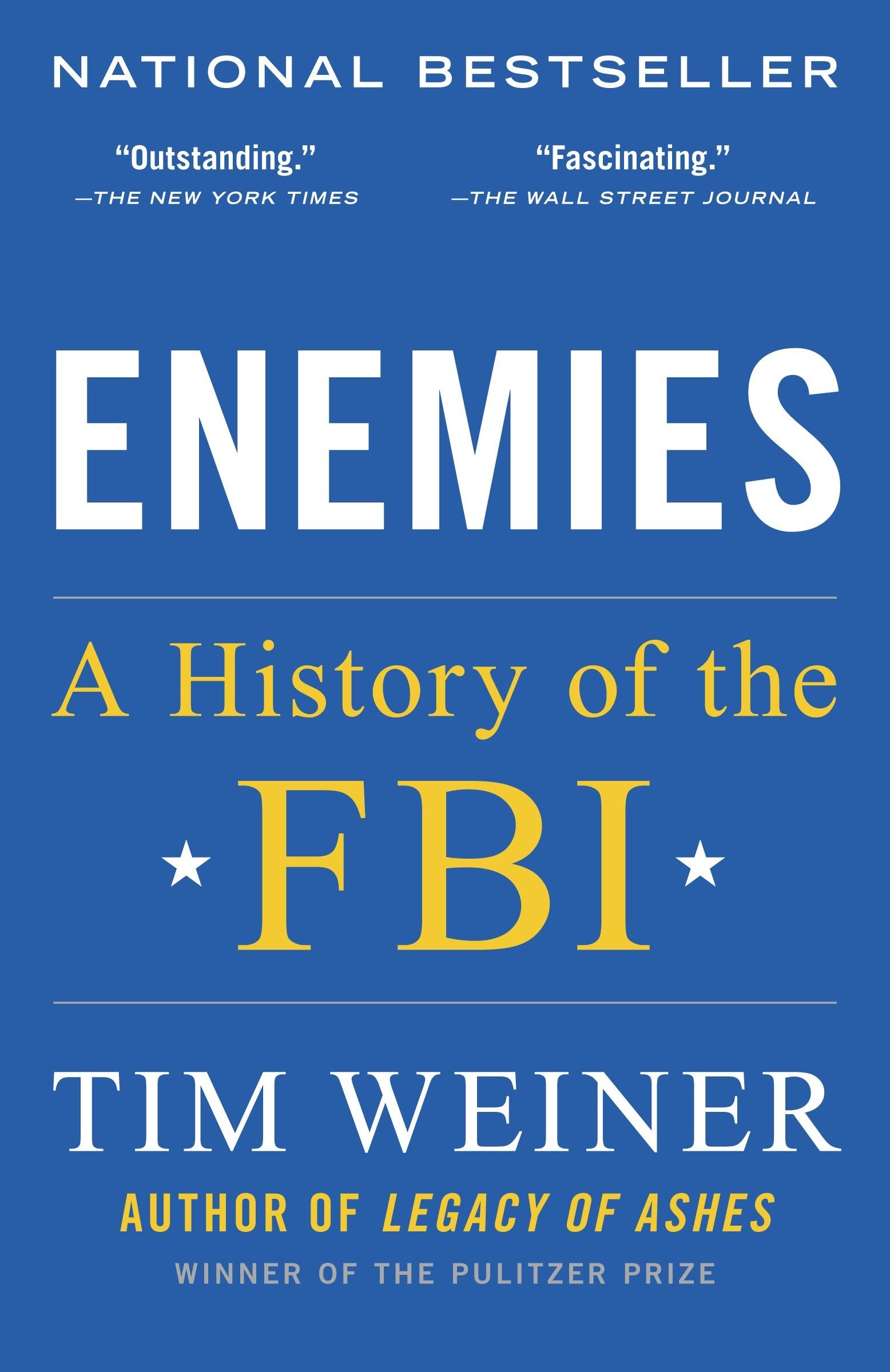 Enemies: A History of the FBI: Weiner, Tim: 8601418102991: Amazon.com ...