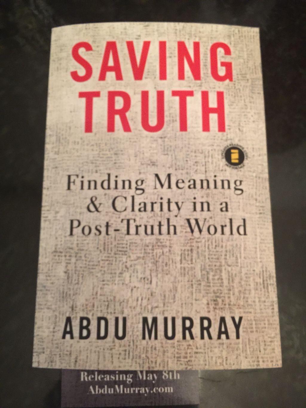 Saving Truth: Finding Meaning and Clarity in a Post-Truth World: Murray ...
