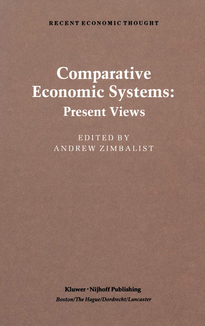 Comparative Economic Systems: An Assessment of Knowledge, Theory and ...