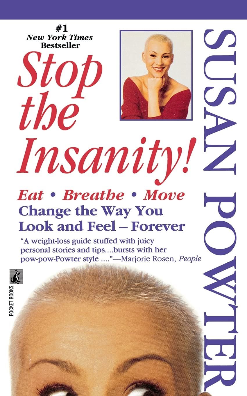 Stop the Insanity: Powter, Susan: 9781451607567: Amazon.com: Books