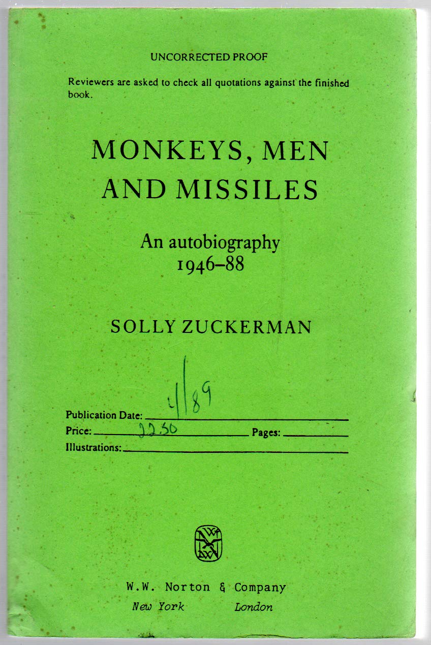 Monkeys, Men and Missiles: An Autobiography 1946-88: ZUCKERMAN, Solly ...