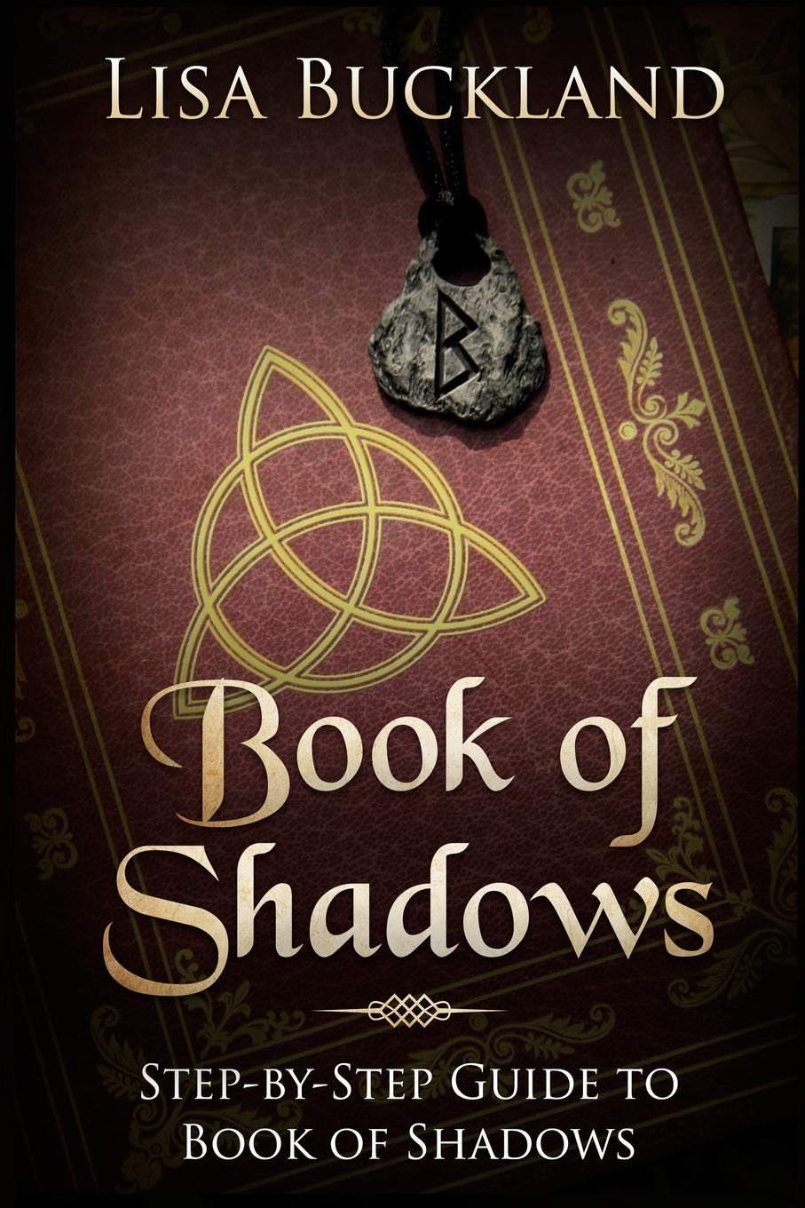 Book of Shadows: Step-by-Step Guide to Book of Shadows: Buckland, Lisa ...