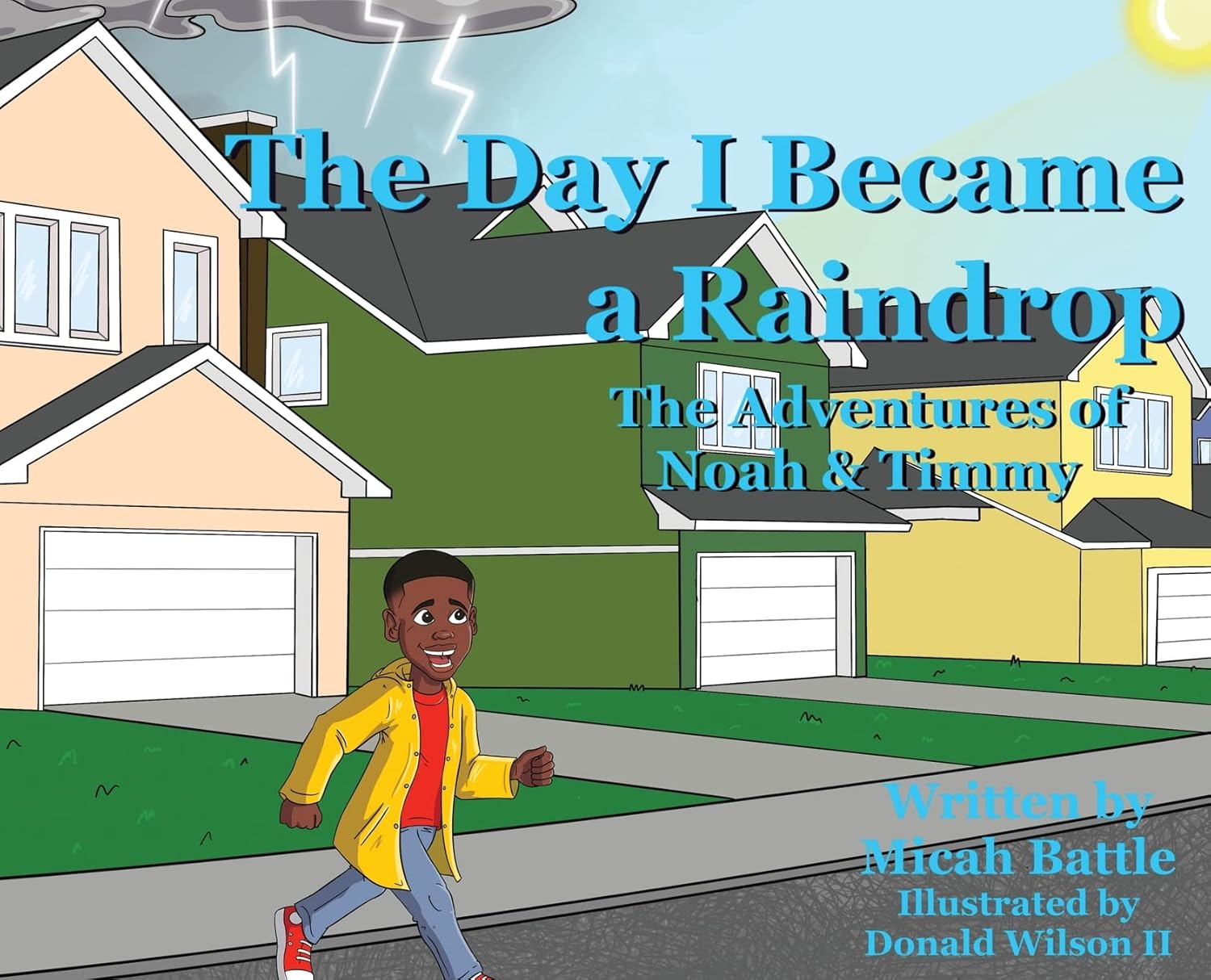 The Day I Became a Raindrop: Battle, Micah, Wilson, Donald ...