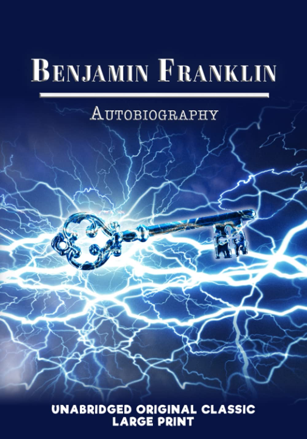 Snapklik.com : BENJAMIN FRANKLIN AUTOBIOGRAPHY: UNABRIDGED AND ...