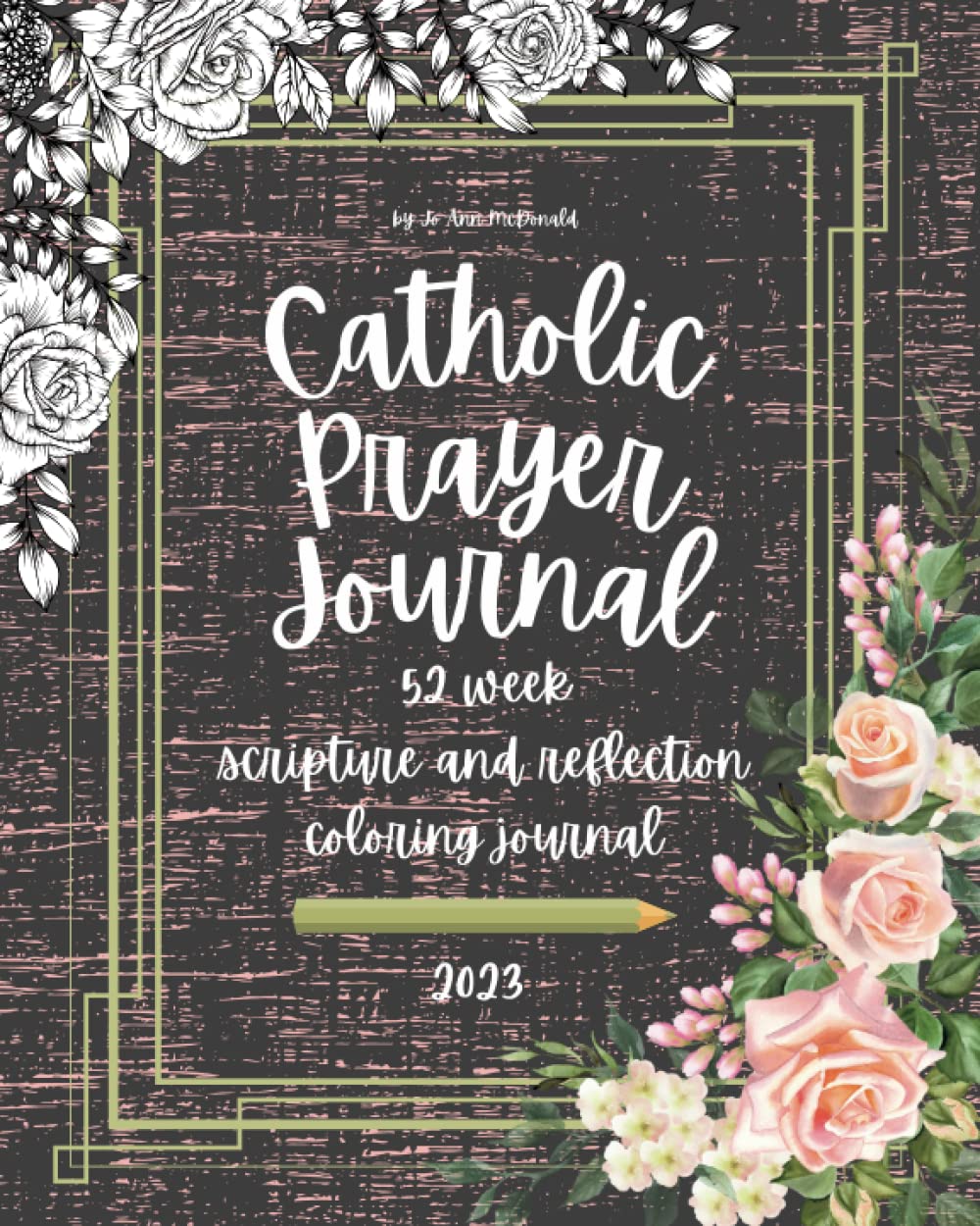 Amazon.com: Catholic Prayer Journal 2023: 52 week scripture and ...