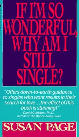 If I'm So Wonderful, Why Am I Still Single?: Ten Strategies That Will ...
