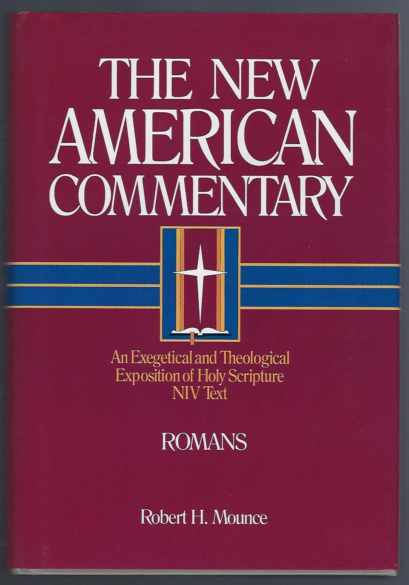 Romans: An Exegetical and Theological Exposition of Holy Scripture ...