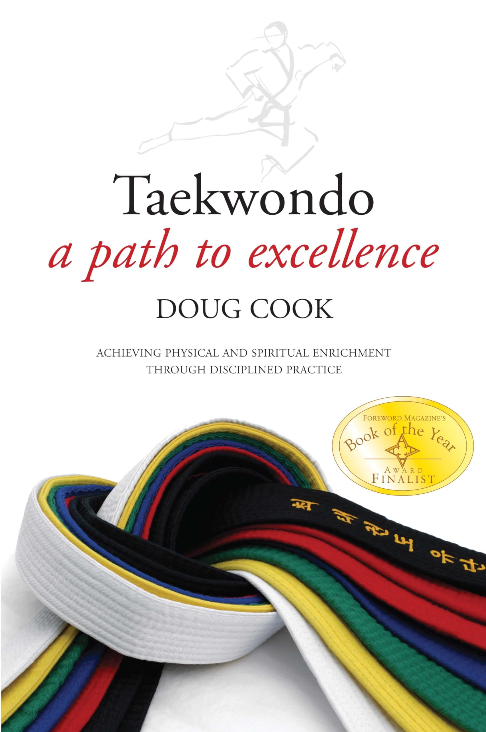 Taekwondo: A Path to Excellence: Cook, Doug: 9781594391286: Amazon.com ...