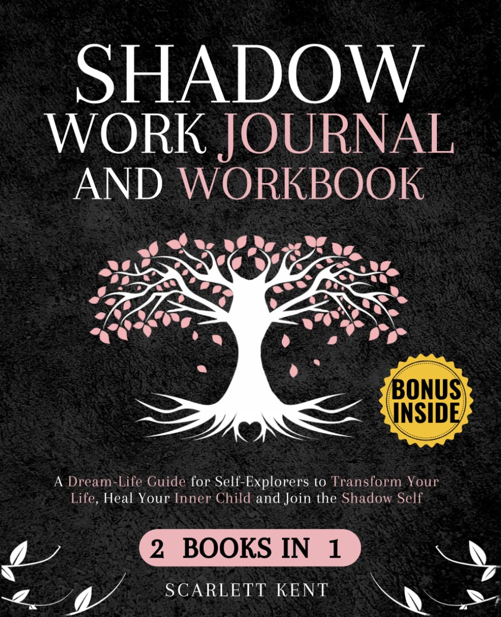 Shadow Work Journal and Workbook - 2 in 1: A Dream-Life Guide for Self ...